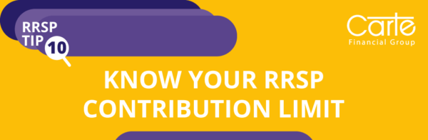 KNOW YOUR RRSP CONTRIBUTION LIMIT - FORTAX